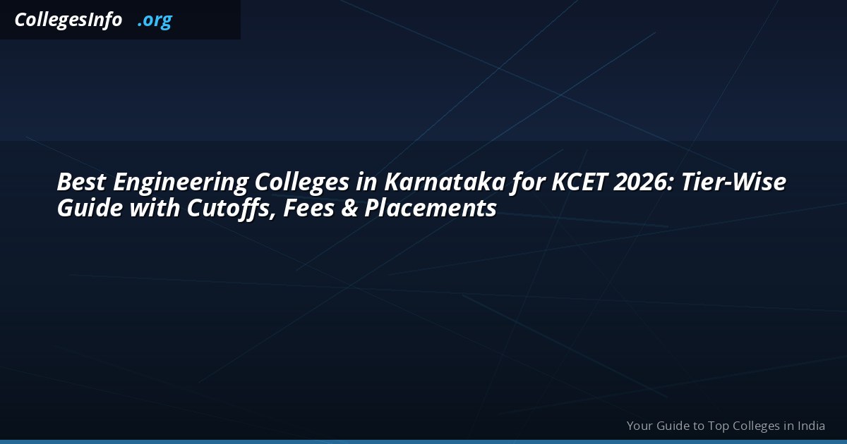 Best Engineering Colleges Karnataka KCET 2026 | Tier Guide