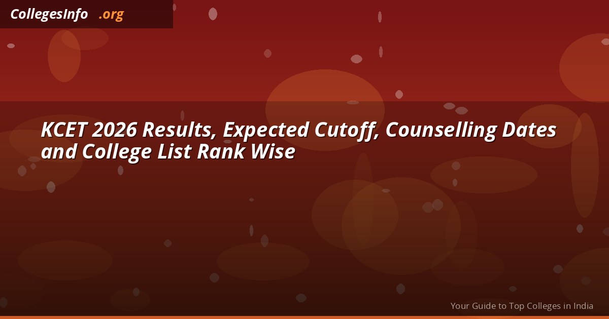KCET 2026 Results Out | Cutoff, Counselling Dates, Next Steps
